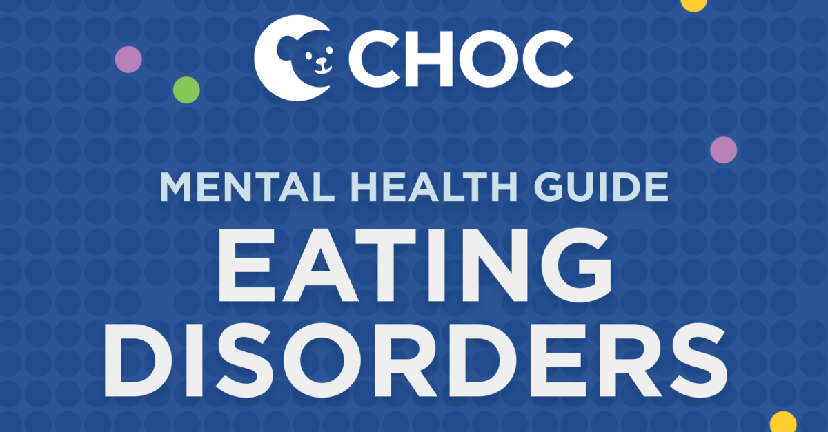 Eating Disorders - CHOC - Children's Health